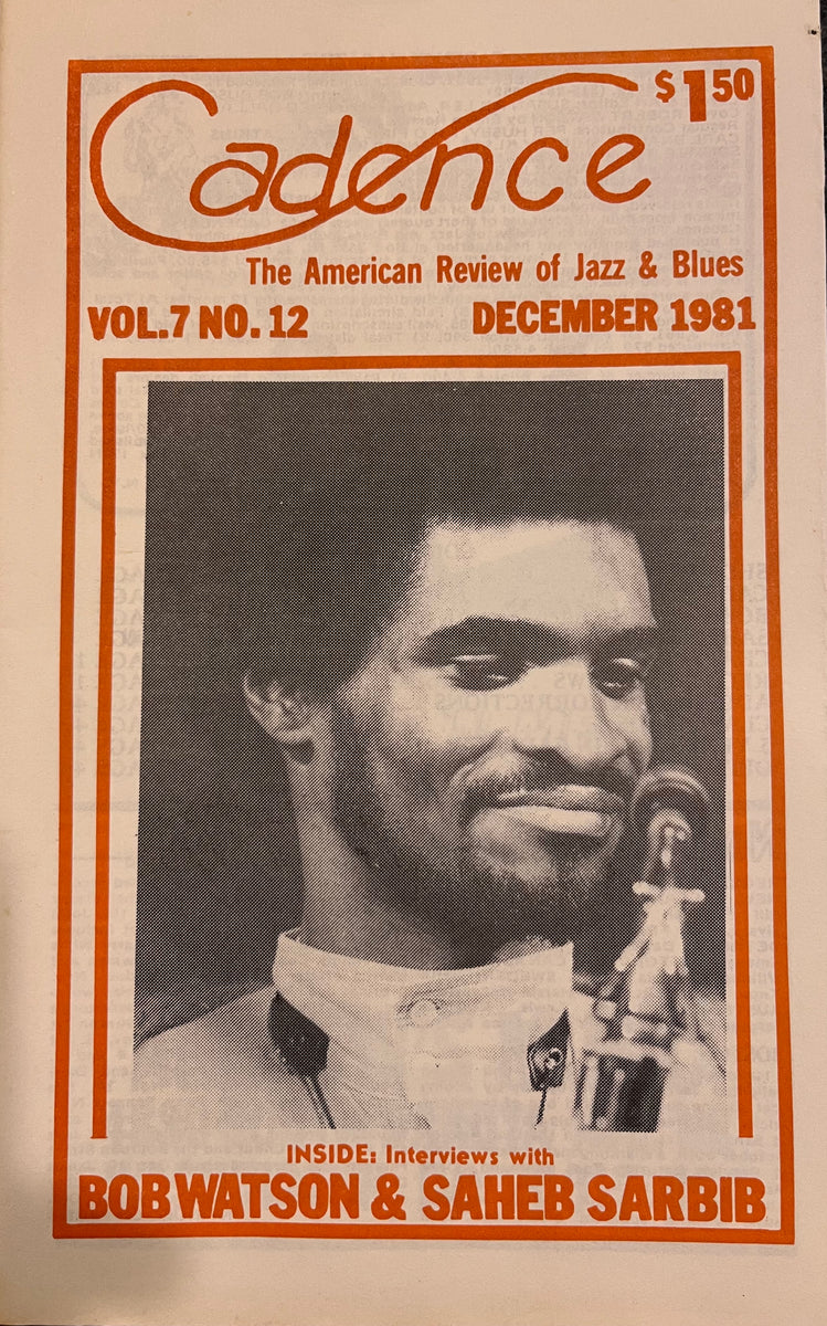 CADENCE back issue - DECEMBER 1981 - BOBBY WATSON - SAHEB SARBIB - MAG ...