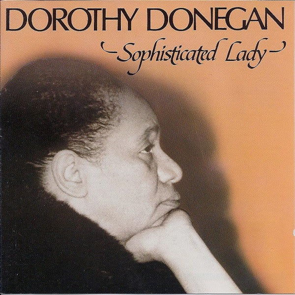 DOROTHY DONEGAN trio - SOPHISTICATED LADY - ORNAMENT 8011 CD – CadNor LTD