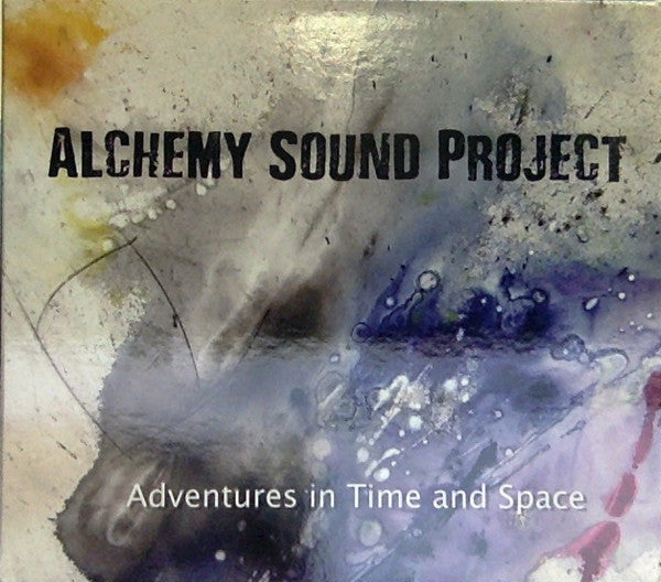 ALCHEMY SOUND PROJECT - Adventures in Time and Space - Erica Lindsay ...