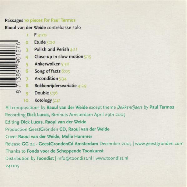 Raoul van der Weide (solo bass) - passages : 10 pieces for Paul Termos ...