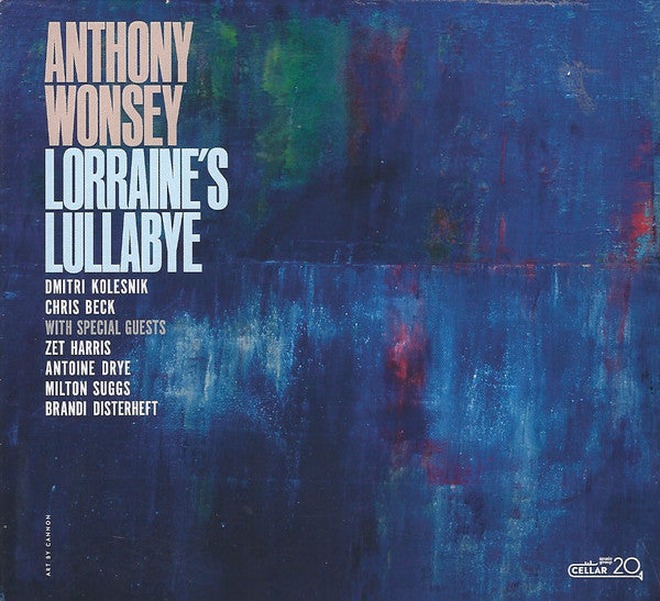 ANTHONY WONSEY - LORRAINES LULLABY - CELLARMUSIC - 12421 - CD – CadNor LTD